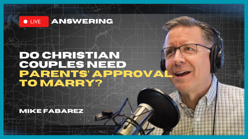 Do Christian Couples Need Parents’ Approval to Marry? - Listen to Focal ...
