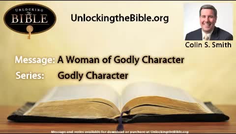 Godly Character from Colin Smith, Unlocking The Bible: Daily